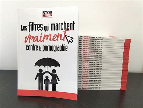 Les Filtres Qui Marchent Vraiment Contre La Pornographie Commandez Le Livre Maintenant