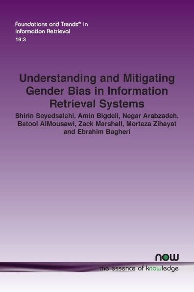 Understanding And Mitigating Gender Bias In Information Retrieval Systems By Shirin Seyedsalehi