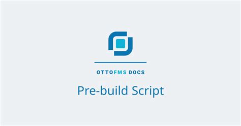 Pre Build Script Ottofms