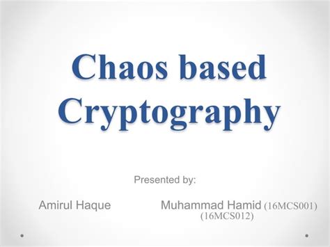 Seminar On Chaos Based Cryptography Ppt