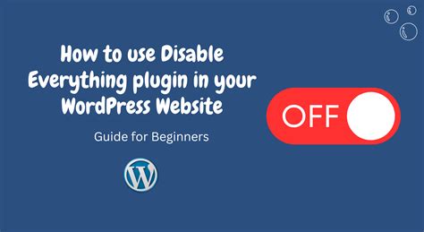 How To Use Disable Everything Plugin In Your Wordpress Website Kreativo Pro