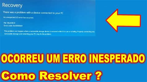 Windows não inicia Ocorreu um ERRO inesperado ERRO 0XC00000E9 Como