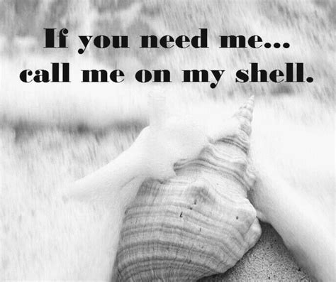 Just Call Me On My Shell Phone