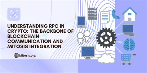 Understanding Rpc In Crypto The Backbone Of Blockchain Communication And Mitosis Integration