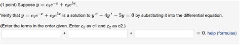 Solved 1 Point Suppose Y C1ex C2e5x Jerify That Chegg Com