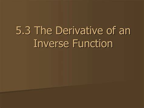 Ppt Reciprocal Derivatives Inverse Functions Insights Powerpoint Presentation Id8687795