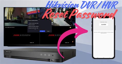 How To Reset Your Hikvision Dvr Hvr Admin Password Using The Hik Connect App