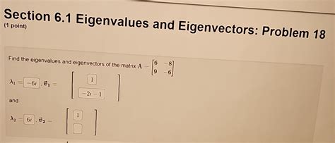 Solved Section Eigenvalues And Eigenvectors Problem Chegg