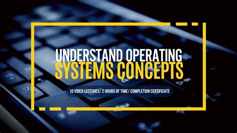 Understand Operating Systems Concepts Goedu