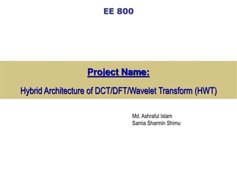 Ppt Hybrid Architecture Of Dctdftwavelet Transform Hwt Powerpoint