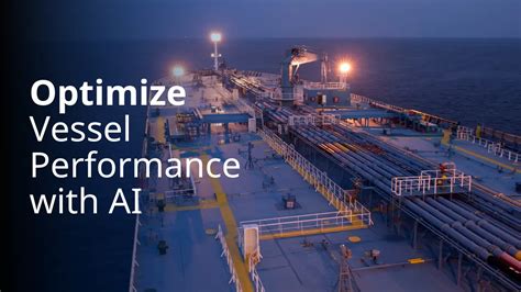 Optimize Vessel Performance With Ai Powered Maritime Solutions Voyagex Ai