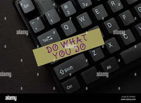 Hand Writing Sign Do What You Do Internet Concept Can Make Things He