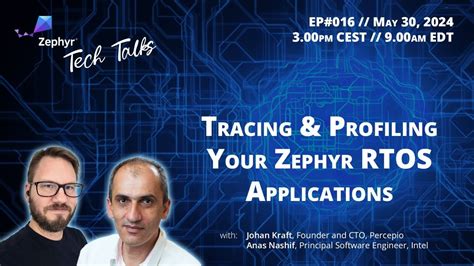 Tracing Profiling Your Zephyr RTOS Applications Zephyr Tech Talk