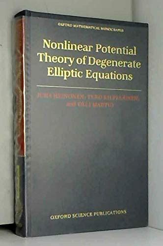 Nonlinear Potential Theory Of Degenerate Elliptic Equations Oxford Mathematical Monographs