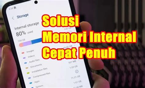 Cara Mengatasi Memori Internal Hp Samsung Agar Tidak Cepat Penuh Droidsmile