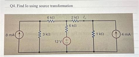 Solved Q4 Find Io Using Source Transformation