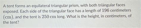 Solved A Tent Forms An Equilateral Triangular Prism With Both