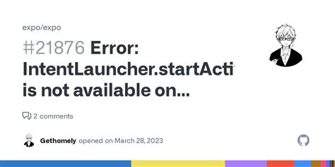 Error Intentlauncherstartactivityasync Is Not Available On Android