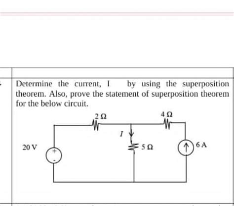 Determine The Current I By Using The Superposition Theorem Also Prove