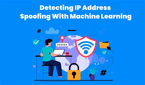 Detecting Ip Address Spoofing With Machine Learning