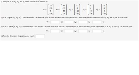 1 Point Let U W V1 V2 And V3 Be The Vectors In R4 Chegg Com