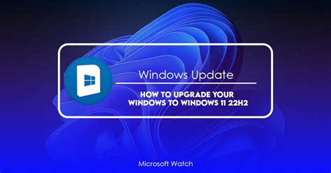 How To Upgrade Your Windows To Windows 11 22h2 [fixed] Microsoft Watch