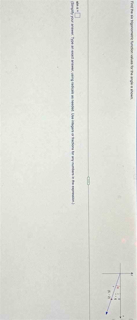 Solved Find The Six Trigonometric Function Values For The