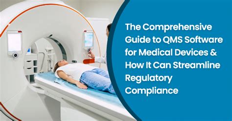 The Comprehensive Guide To Qms Software For Medical Devices And How It