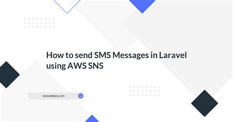 How To Send Sms Messages In Laravel Using Aws Sns