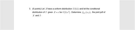 Solved Let X Have A Uniform Distribution U 0 1 And Let The Chegg Com
