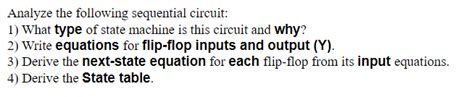 Solved Analyze The Following Sequential Circuit 1 What