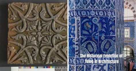 Evolution Of Tiling In Architecture Mesopotamia To Modern Times