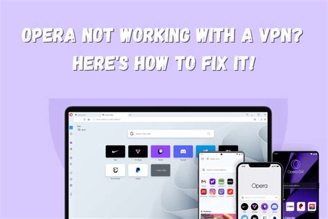 Opera Not Working With A VPN Here S How To Fix It Quickly