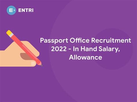 Passport Office Recruitment 2022 In Hand Salary Allowance Entri Blog