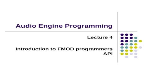 ppt audio engine programming lecture 4 introduction to fmod programmers api dokumen tips
