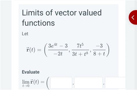 Solved Limits Of Vector Valued Functions Liet Chegg Com
