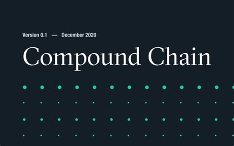 Compound Wants To Enable Cross Chain Borrowing The Defiant Defi
