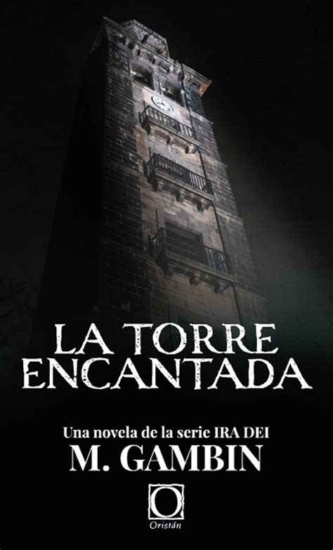 El escobillon Blog Archive La torre encantada una novela de Mariano Gambín