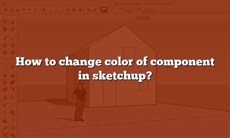 How To Change Color Of Component In Sketchup