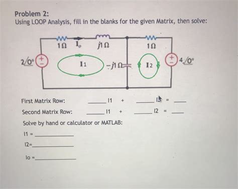 Solved Problem 2 Using Loop Analysis Fill In The Blanks