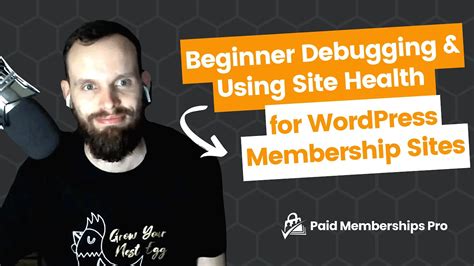 Debugging Your Membership Site And Using Wordpress Site Health Features