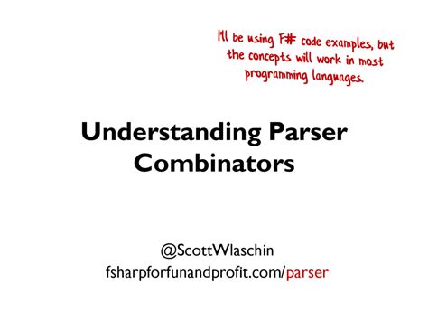 Understanding Parser Combinators Speaker Deck