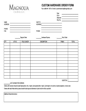 Fillable Online CUSTOM HARDWARE ORDER FORM Magnolia Fabrics Fax Email Print PdfFiller
