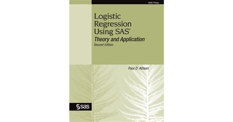 Logistic Regression Using Sas 2nd Edition Book