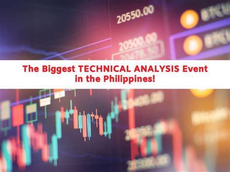 The Biggest Technical Analysis Event In The Philippines Traders Den