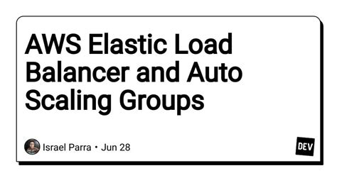Aws Elastic Load Balancer And Auto Scaling Groups Rdevto