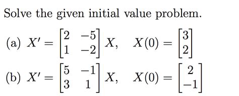 Solved Solve The Given Initial Value Problem A X [2 1