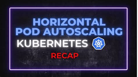 Horizontal Pod Autoscaling