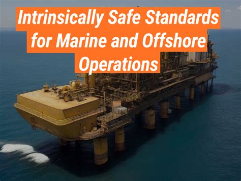 Upholding Standards In Marine Offshore Operations A Comprehensive Guide Intrinsically Safe Store
