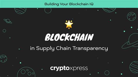 Blockchain Supply Chain Transparency